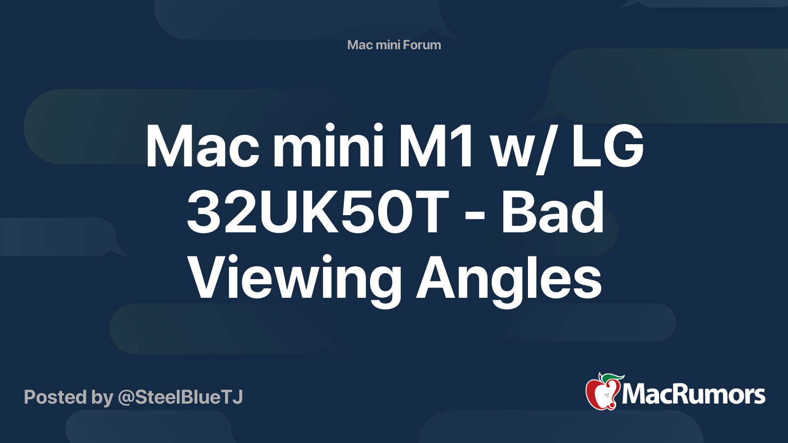 Mac mini M1 w/ LG 32UK50T - Bad Viewing Angles | MacRumors Forums