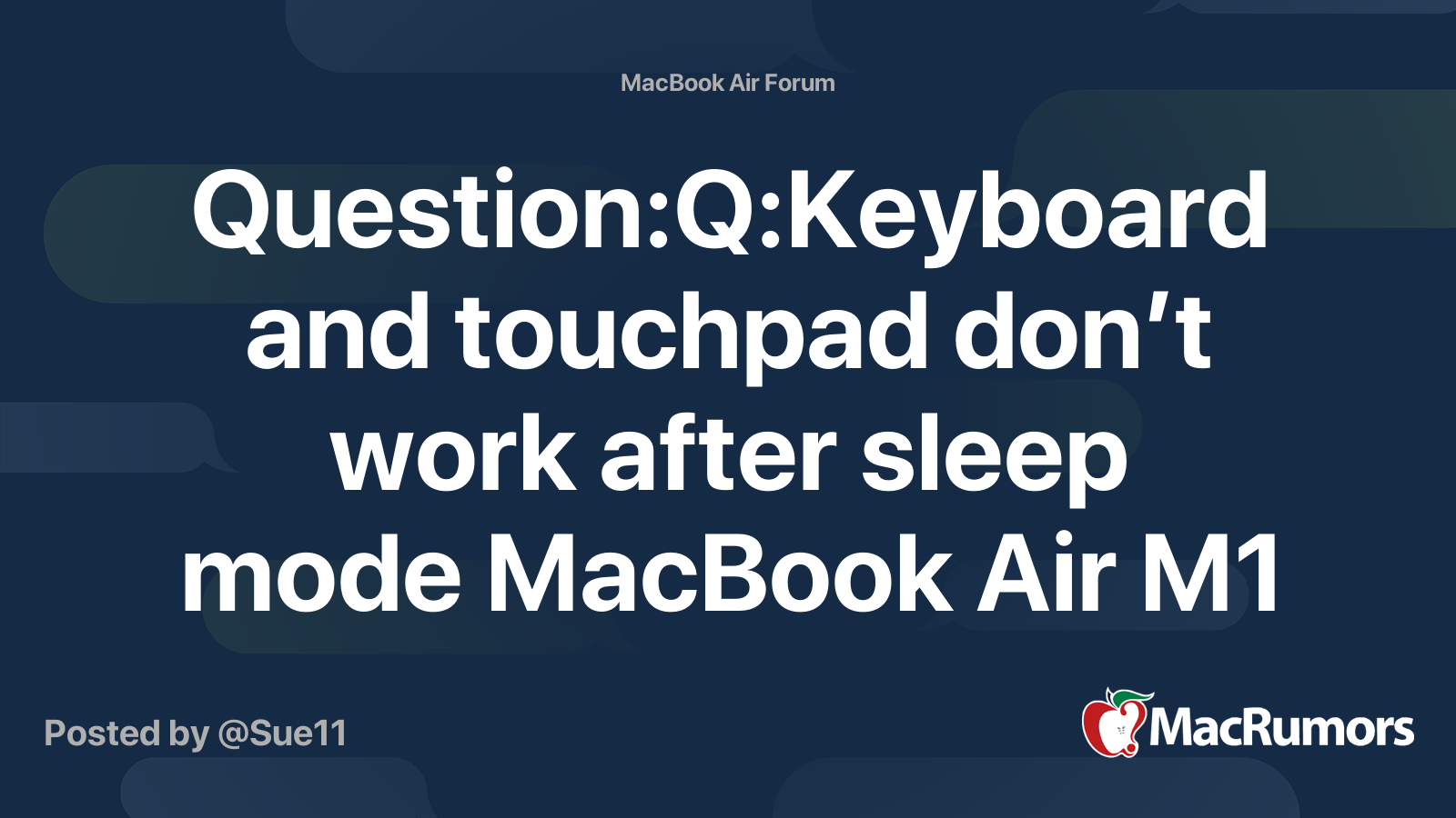 Question:Q:Keyboard and touchpad don’t work after sleep mode MacBook Air M1 2020 | MacRumors Forums