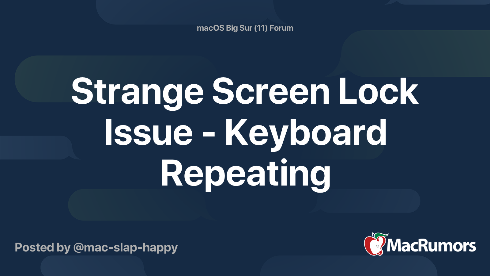 Strange Screen Lock Issue - Keyboard Repeating | MacRumors Forums