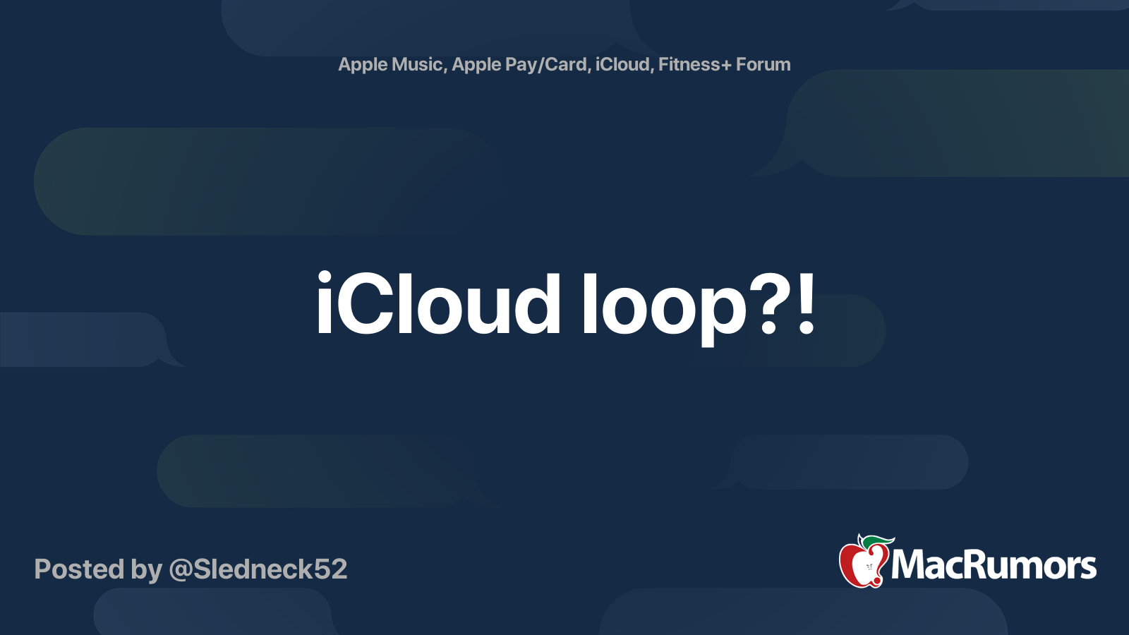 iCloud loop?! | MacRumors Forums