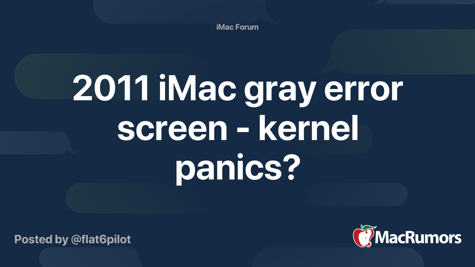 2011 iMac gray error screen - kernel panics? | MacRumors Forums