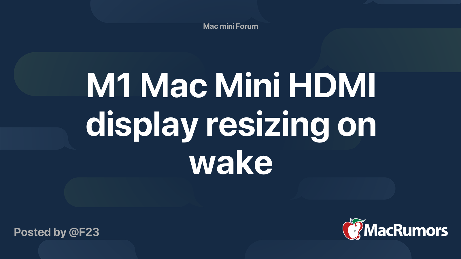 M1 Mac Mini HDMI display resizing on wake | MacRumors Forums