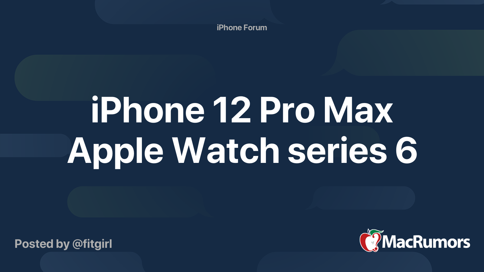 iPhone 12 Pro Max Apple Watch series 6 | MacRumors Forums