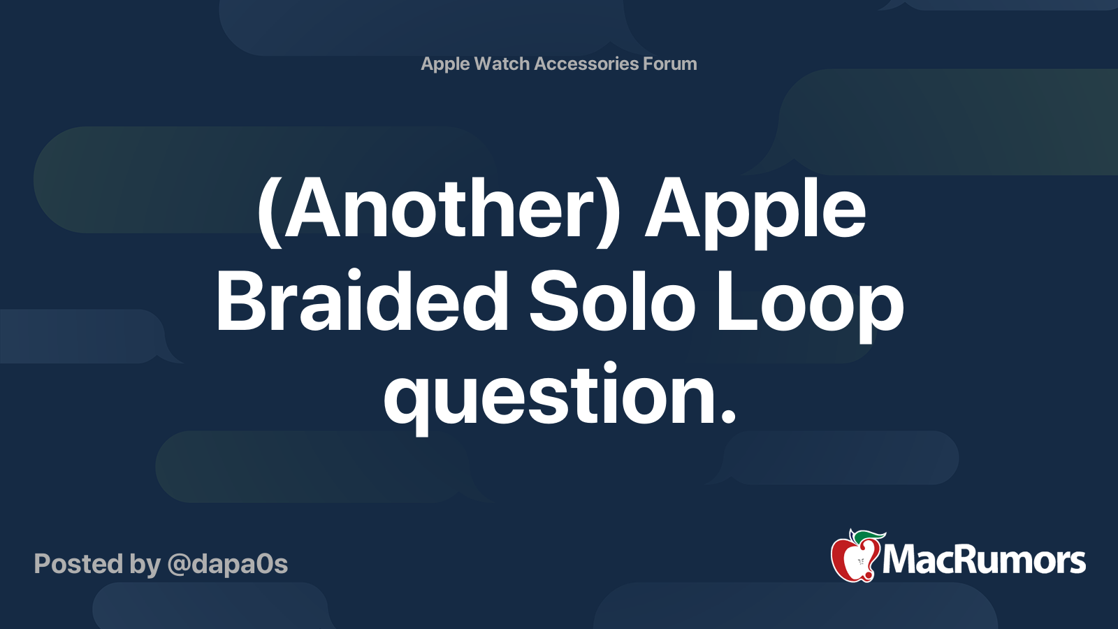 (Another) Apple Braided Solo Loop question. | MacRumors Forums