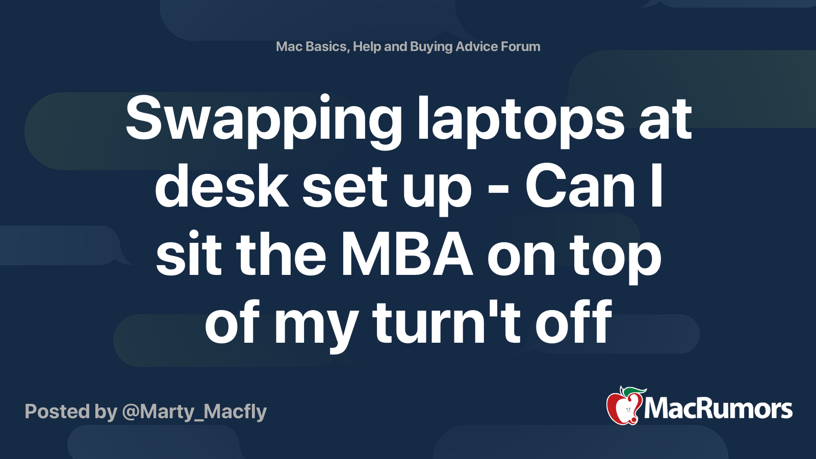 Swapping laptops at desk set up - Can I sit the MBA on top of my turn't ...