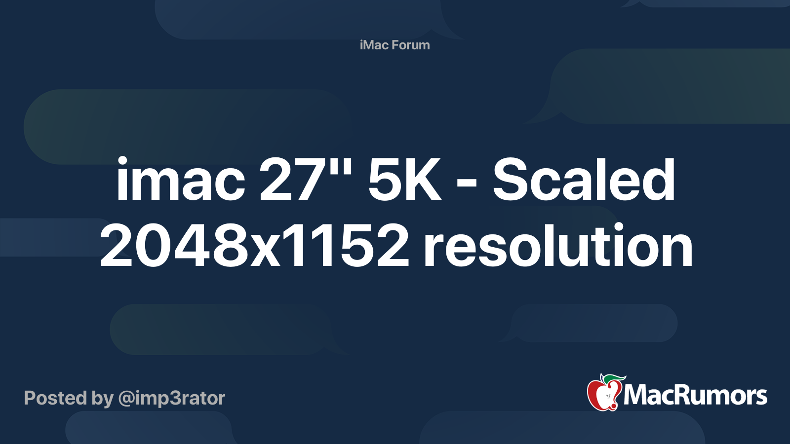 imac 27" 5K - Scaled 2048x1152 resolution | MacRumors Forums