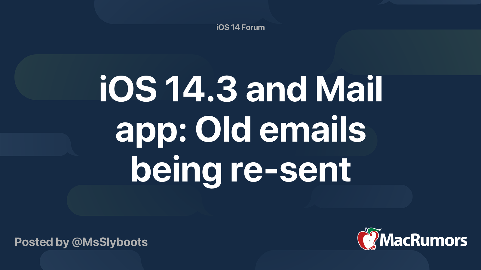 iOS 14.3 and Mail app: Old emails being re-sent | MacRumors Forums