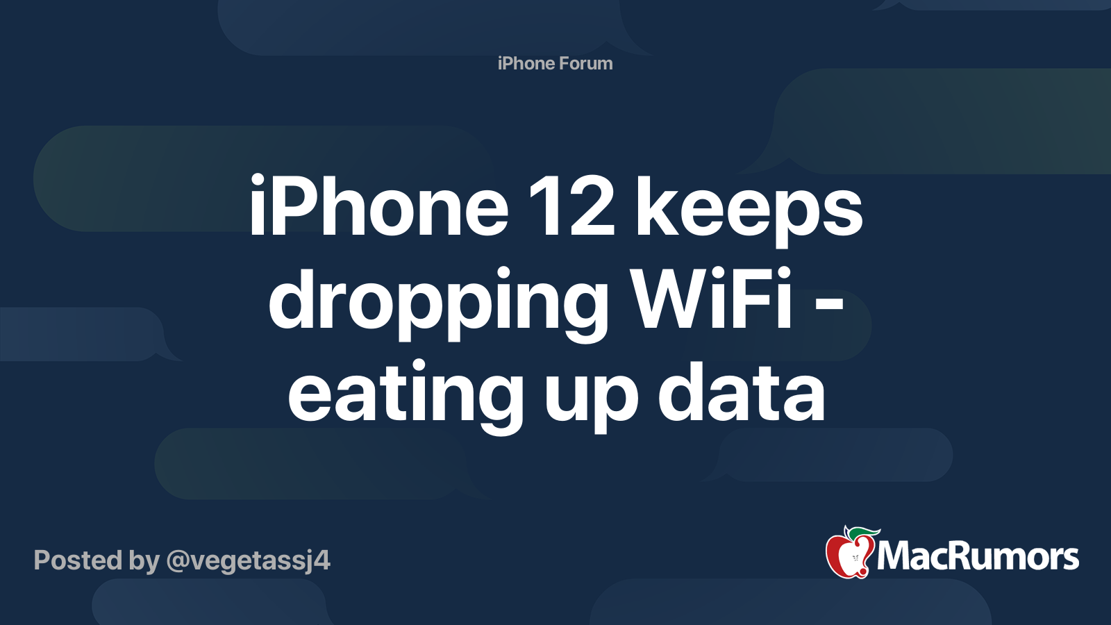 iPhone 12 keeps dropping WiFi - eating up data | MacRumors Forums
