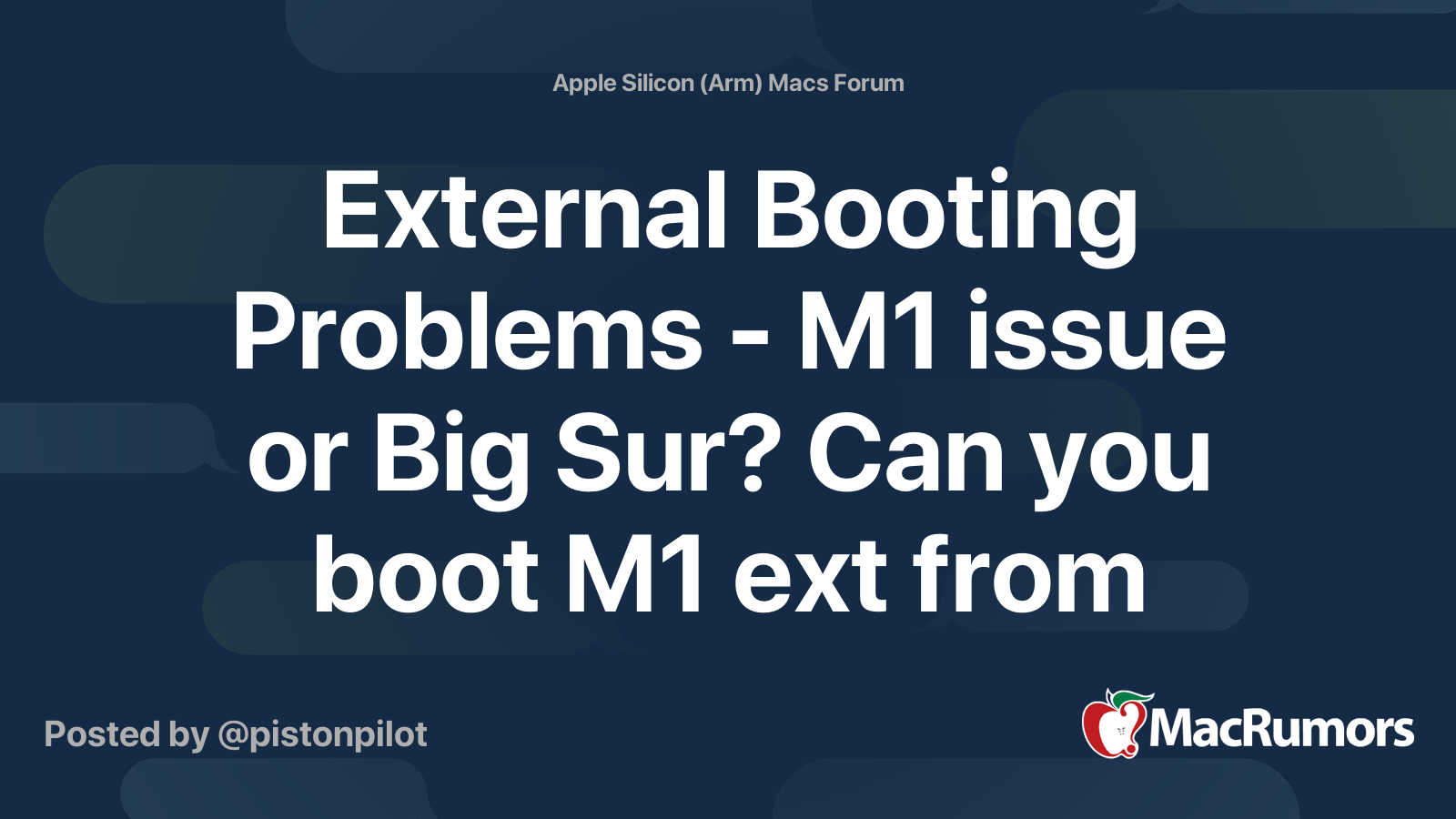 External Booting Problems - M1 issue or Big Sur? Can you boot M1 ext from Mojave? | MacRumors Forums