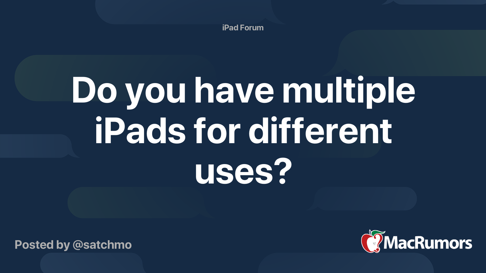 Do you have multiple iPads for different uses? | MacRumors Forums