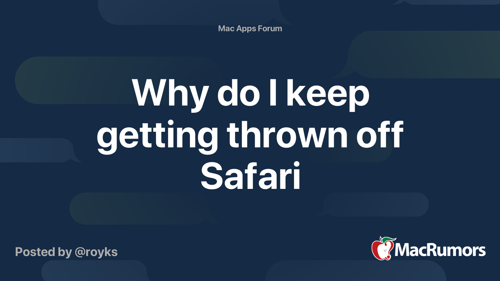 Why do I keep getting thrown off Safari | MacRumors Forums