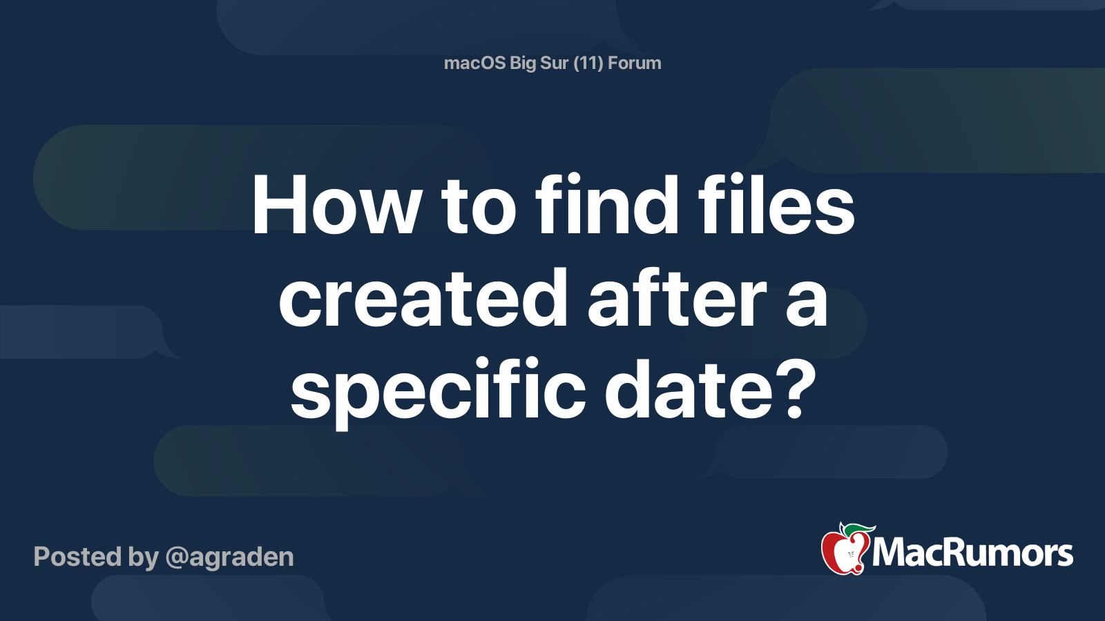 How to find files created after a specific date? | MacRumors Forums