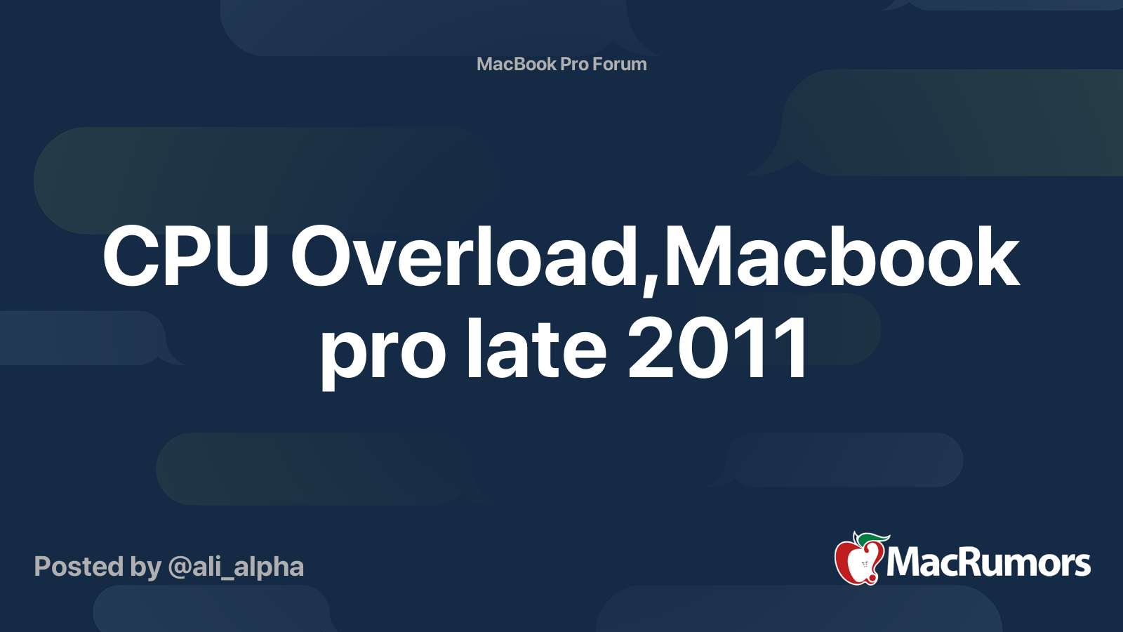 CPU Overload,Macbook pro late 2011 | MacRumors Forums