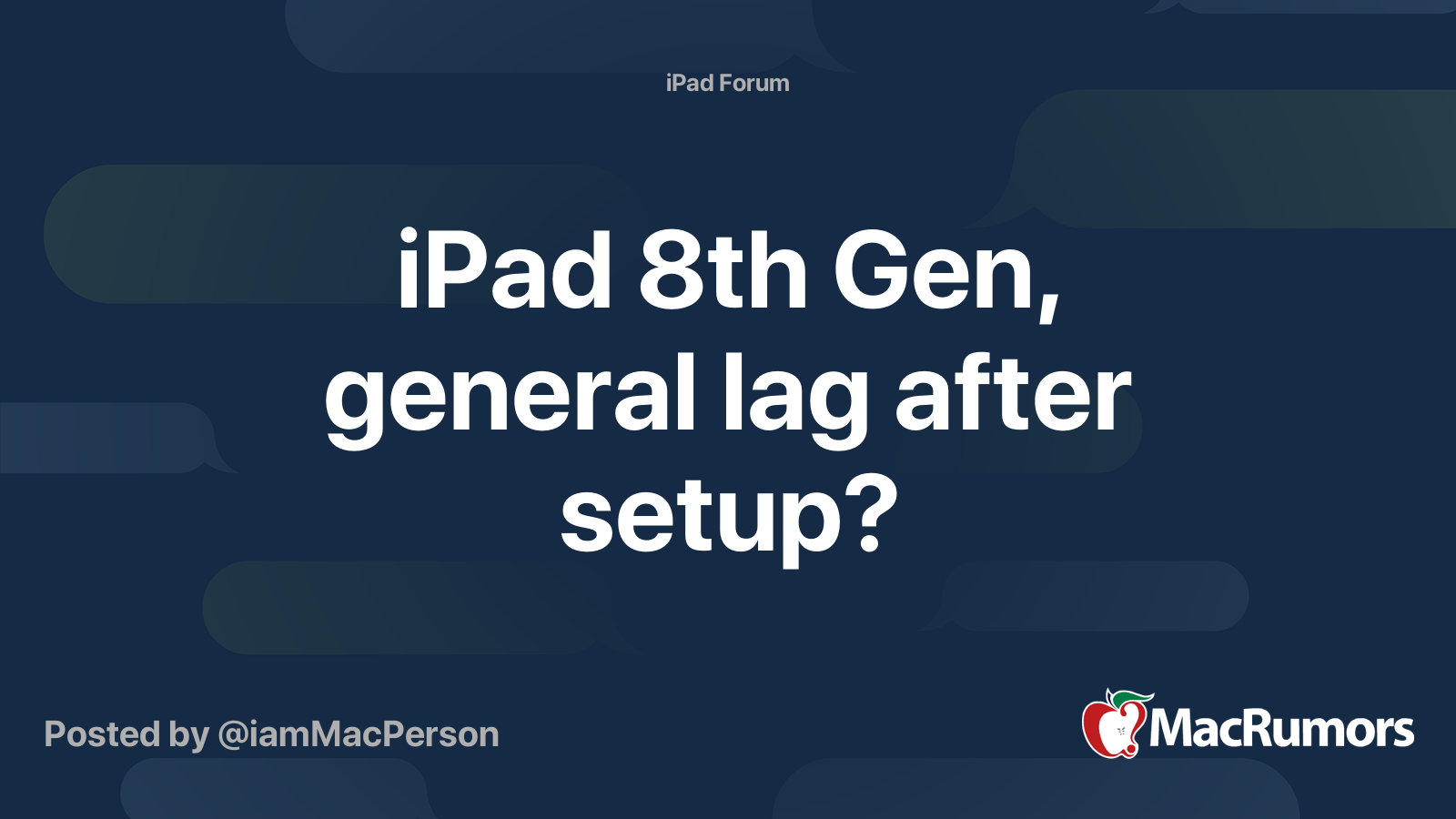iPad 8th Gen, general lag after setup? | MacRumors Forums