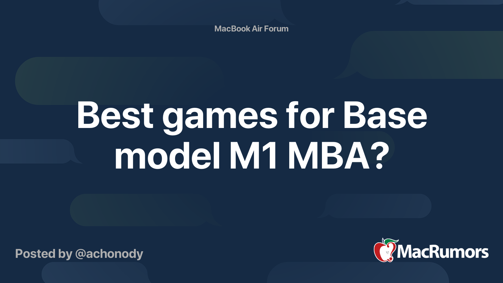 Best games for Base model M1 MBA? | MacRumors Forums