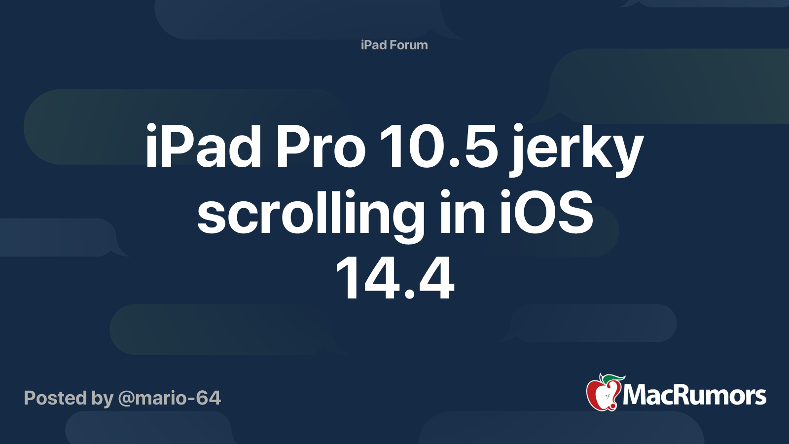 iPad Pro 10.5 jerky scrolling in iOS 14.4 | MacRumors Forums