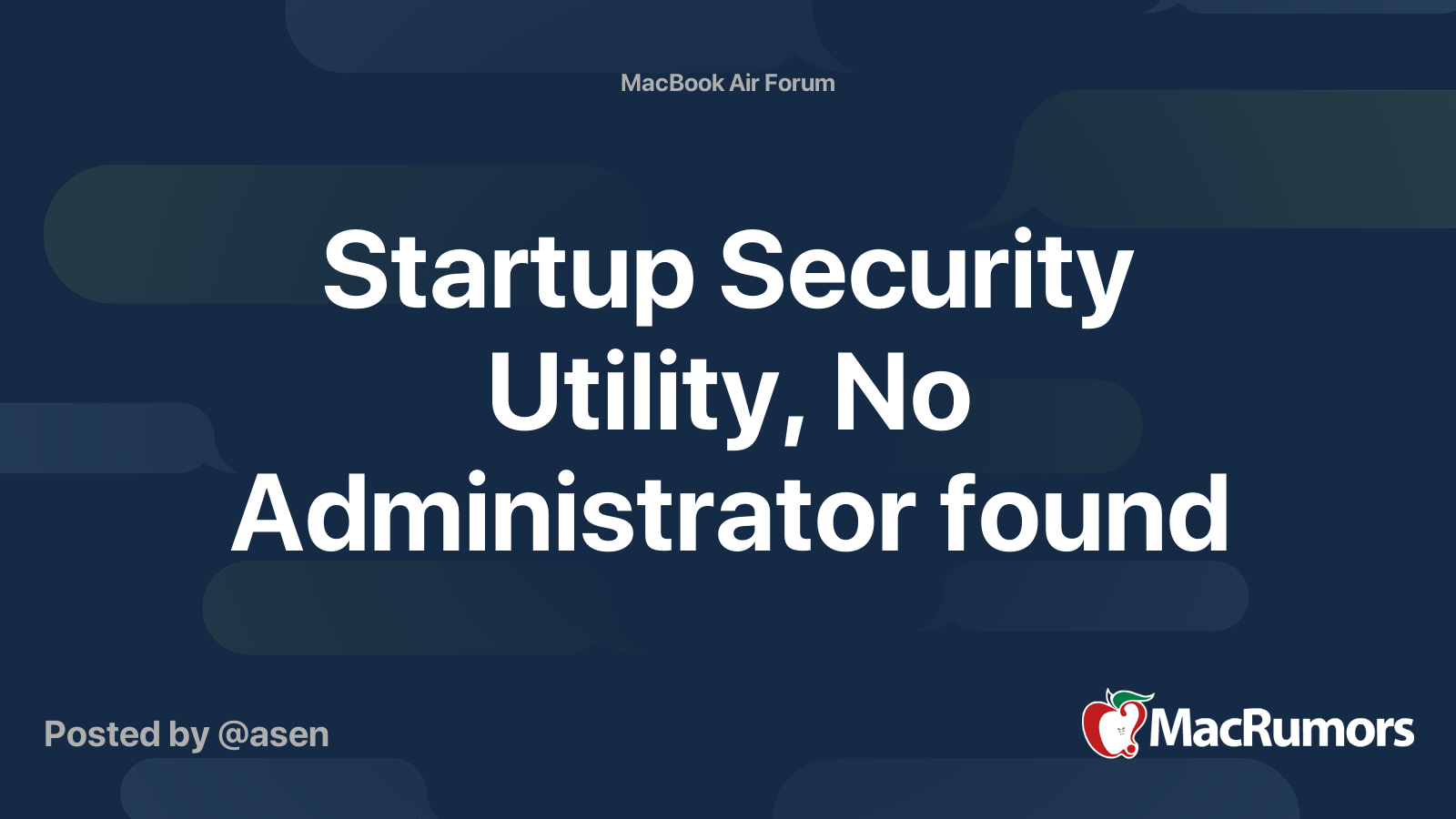 Startup Security Utility, No Administrator found | MacRumors Forums