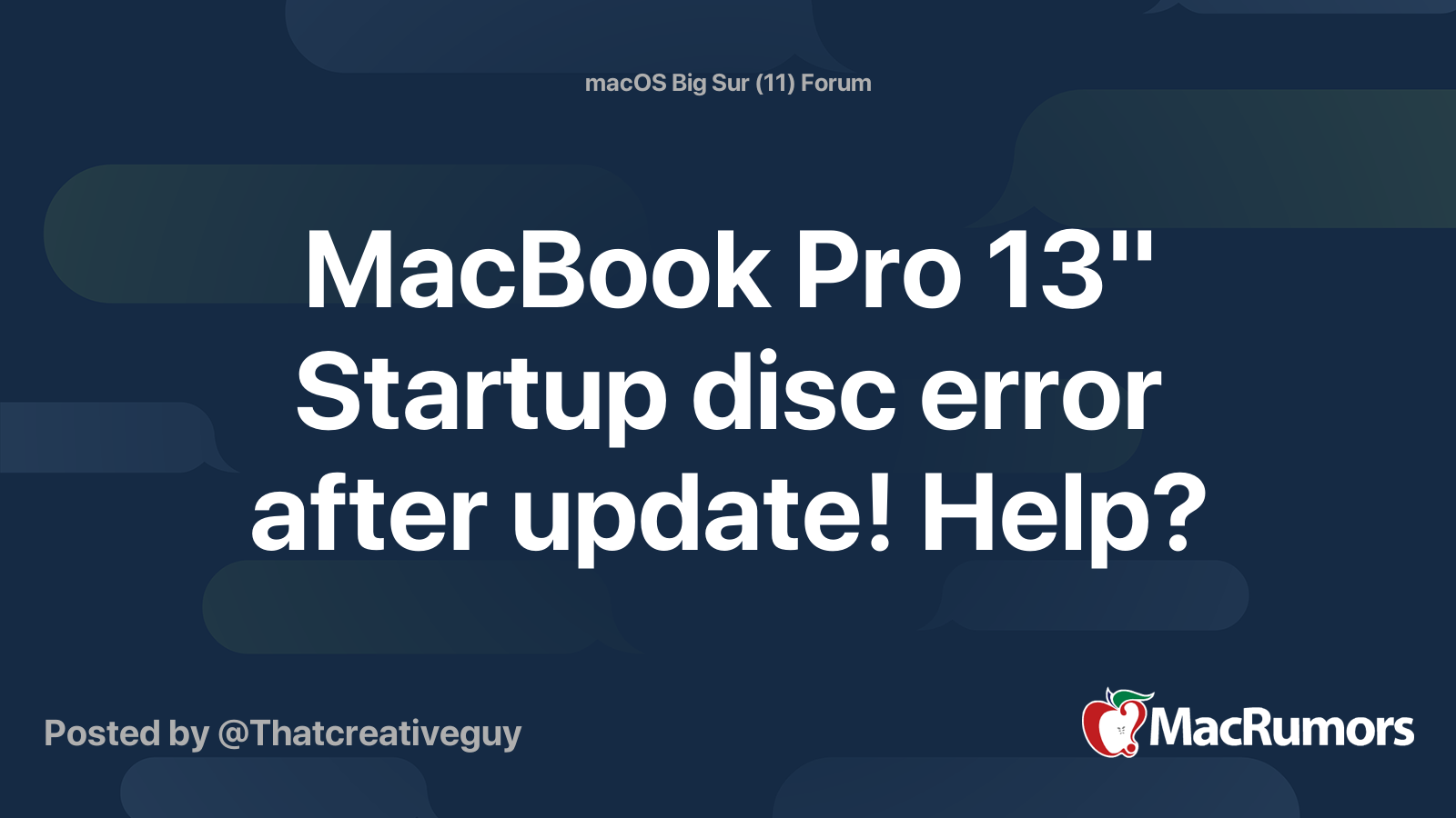 MacBook Pro 13" Startup disc error after update! Help? | MacRumors Forums