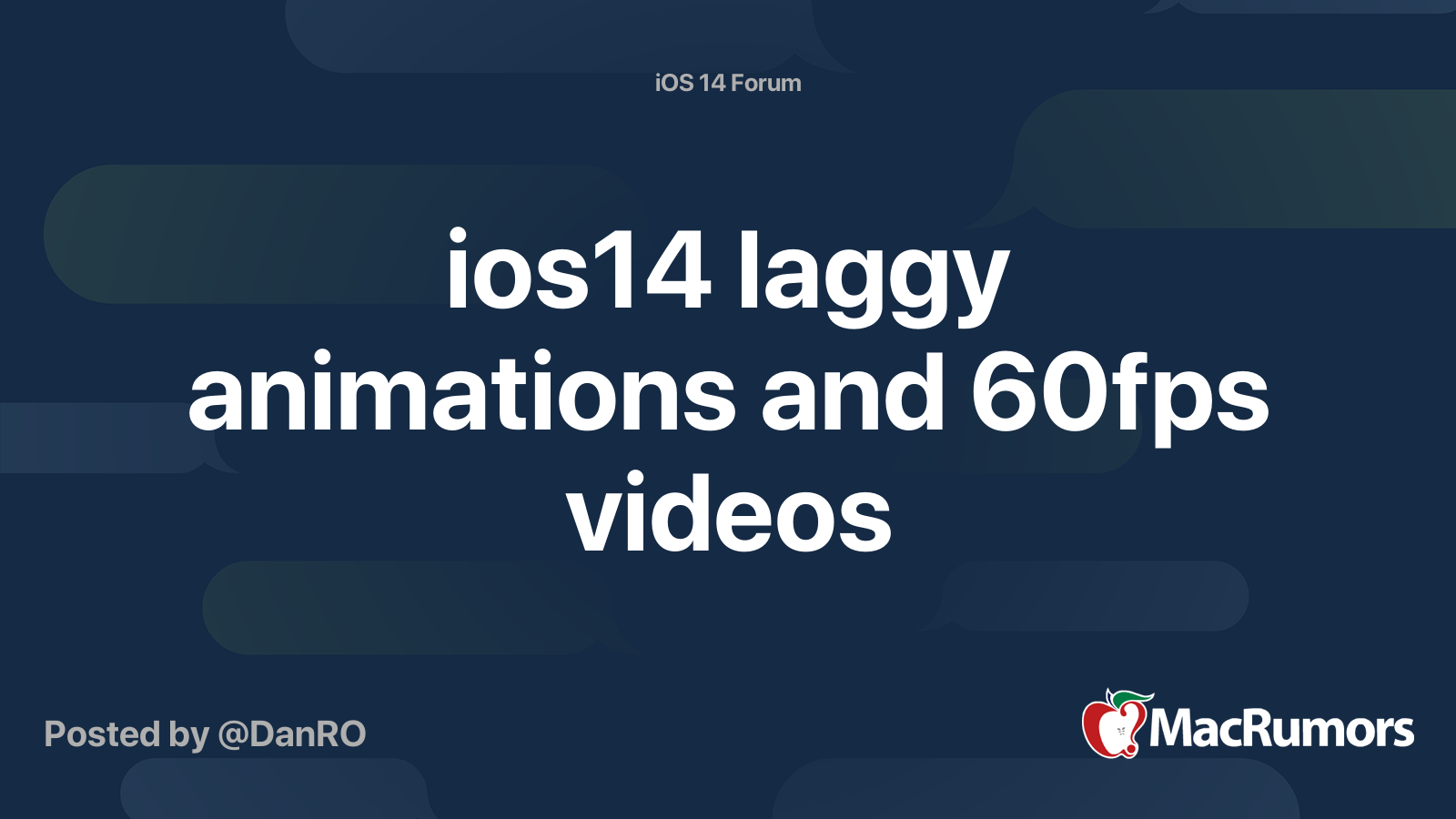 ios14 laggy animations and 60fps videos | MacRumors Forums