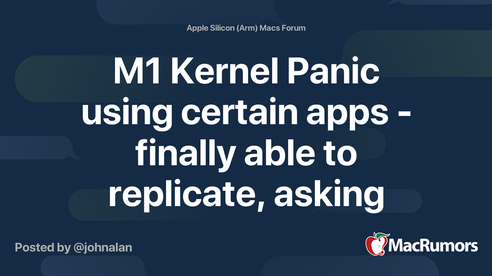 M1 Kernel Panic using certain apps - finally able to replicate, asking for help to confirm ...