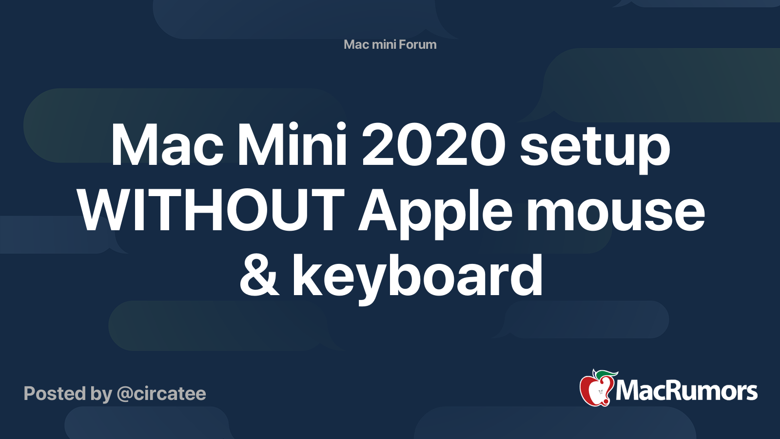 Mac Mini 2020 setup WITHOUT Apple mouse & keyboard | MacRumors Forums