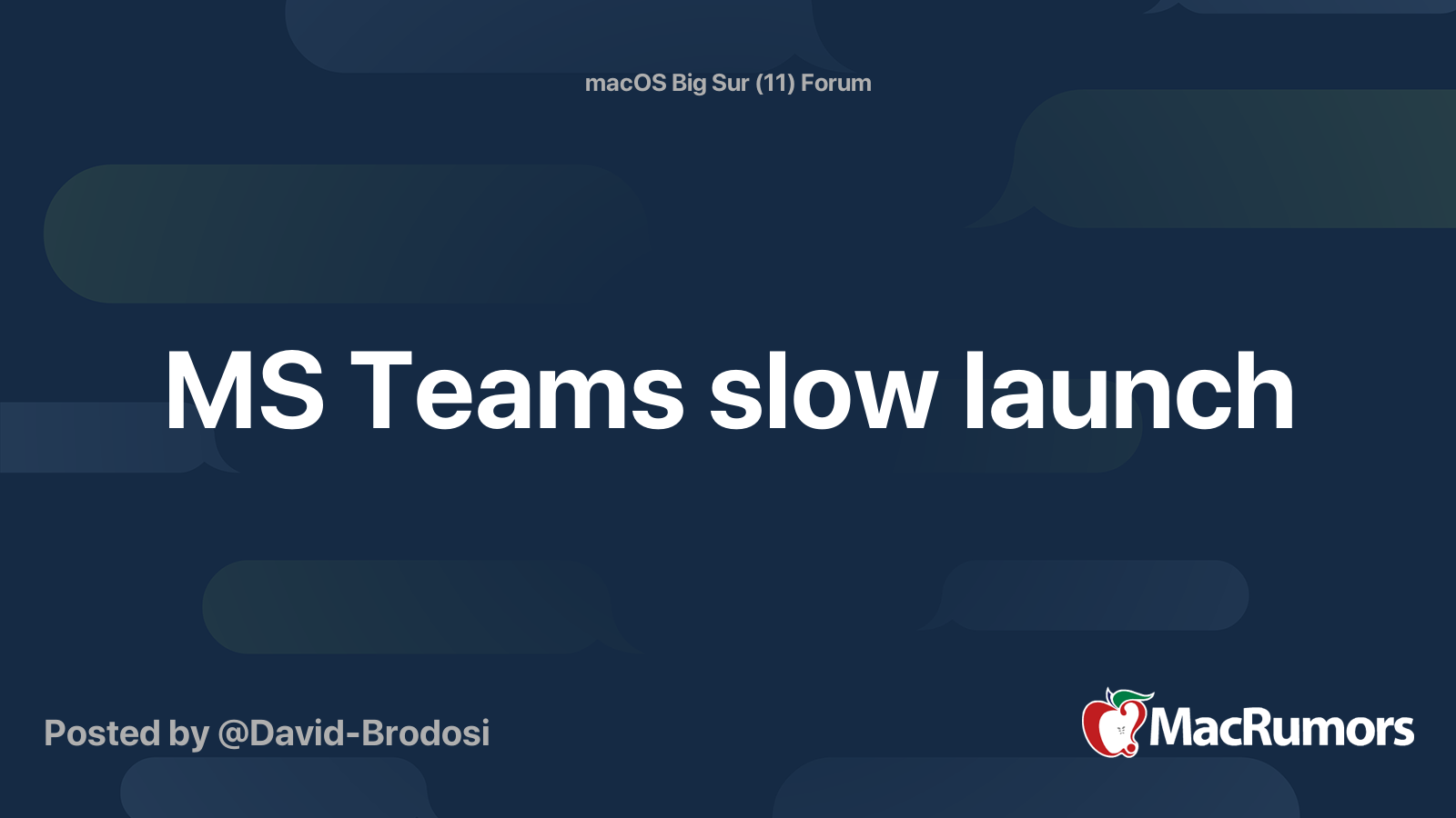 MS Teams slow launch | MacRumors Forums
