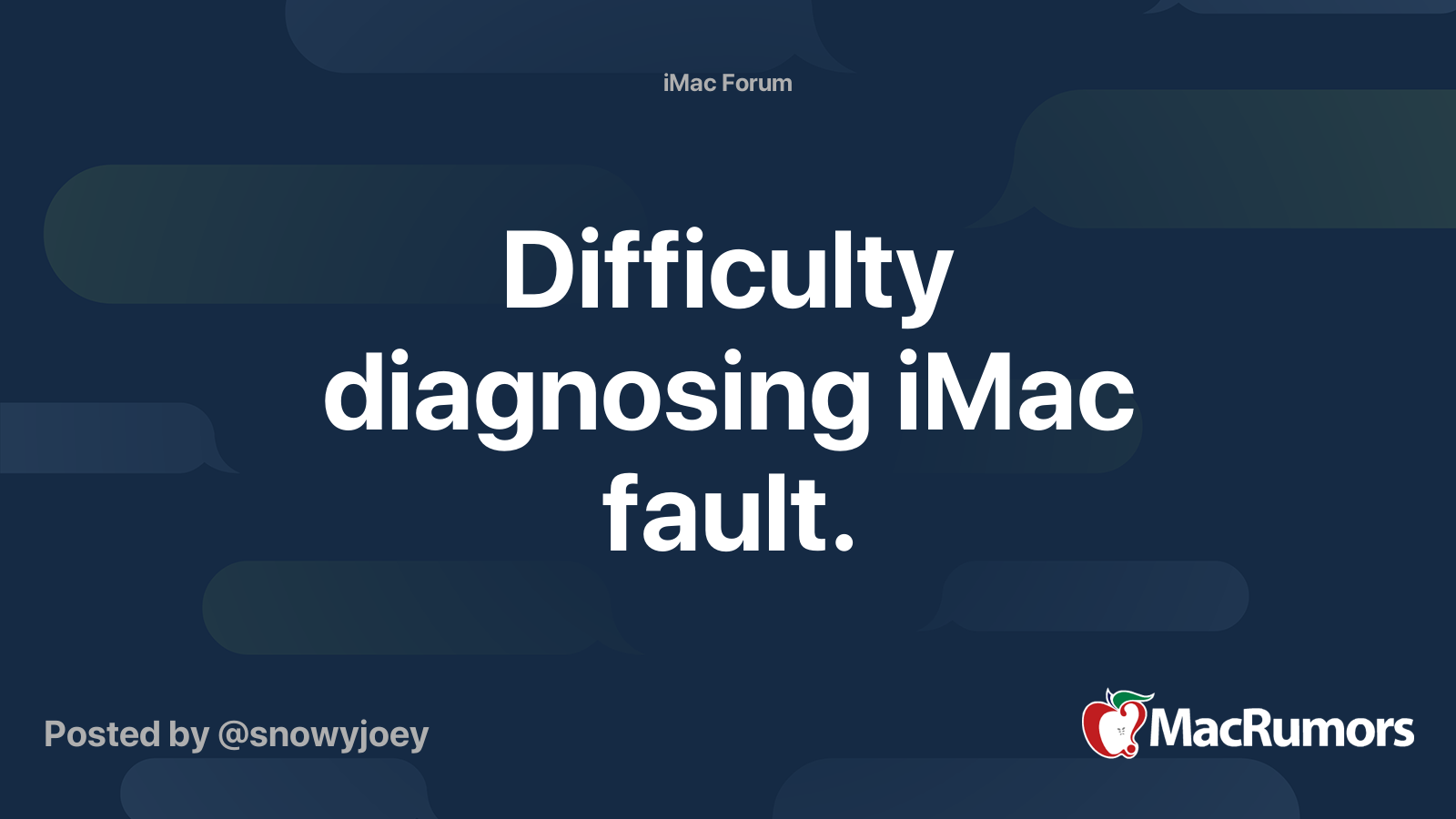 Difficulty diagnosing iMac fault. | MacRumors Forums