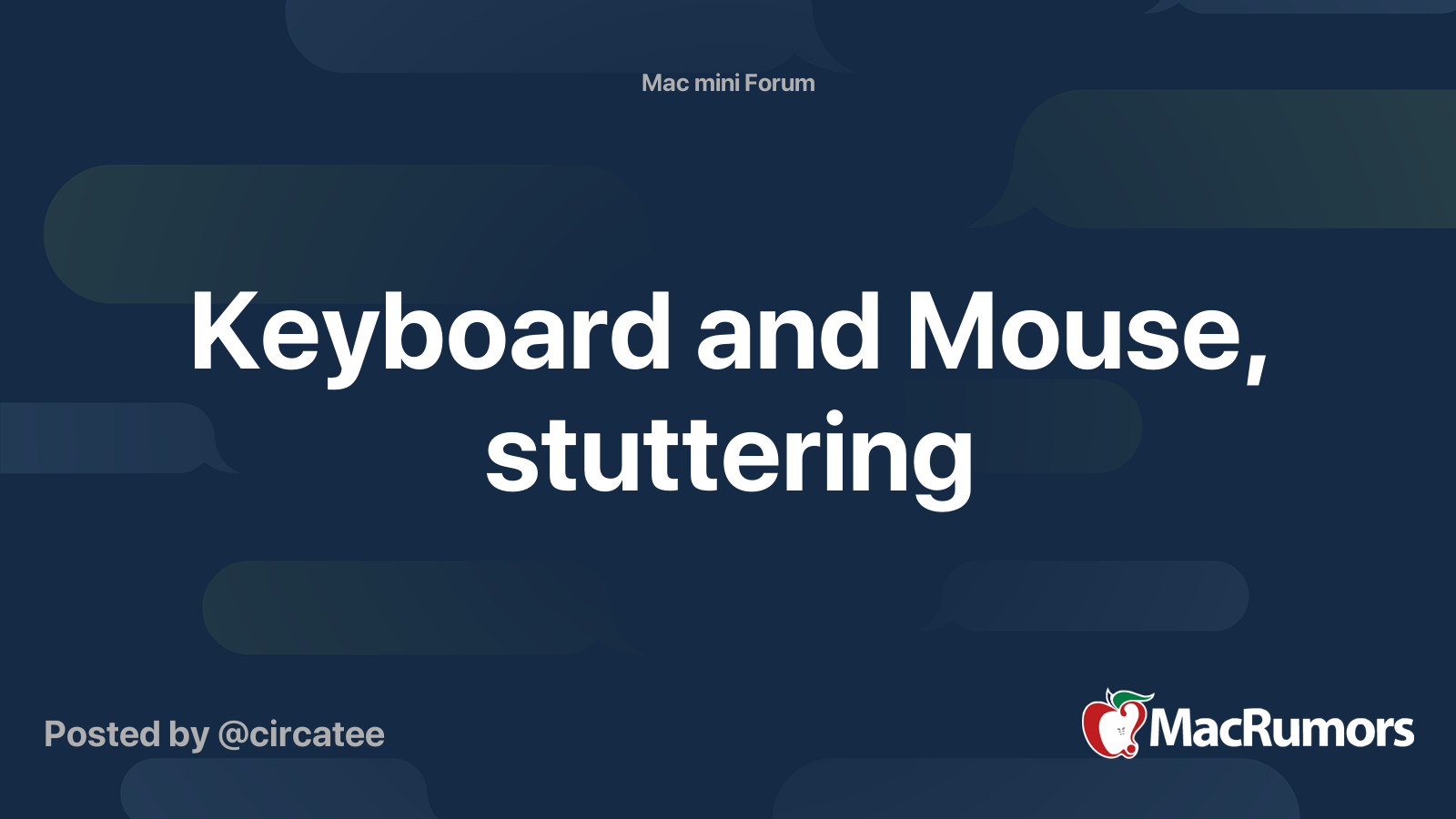 Keyboard and Mouse, stuttering | MacRumors Forums
