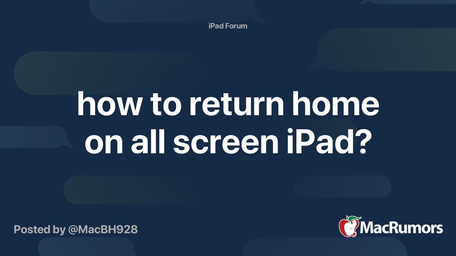 how to return home on all screen iPad? | MacRumors Forums