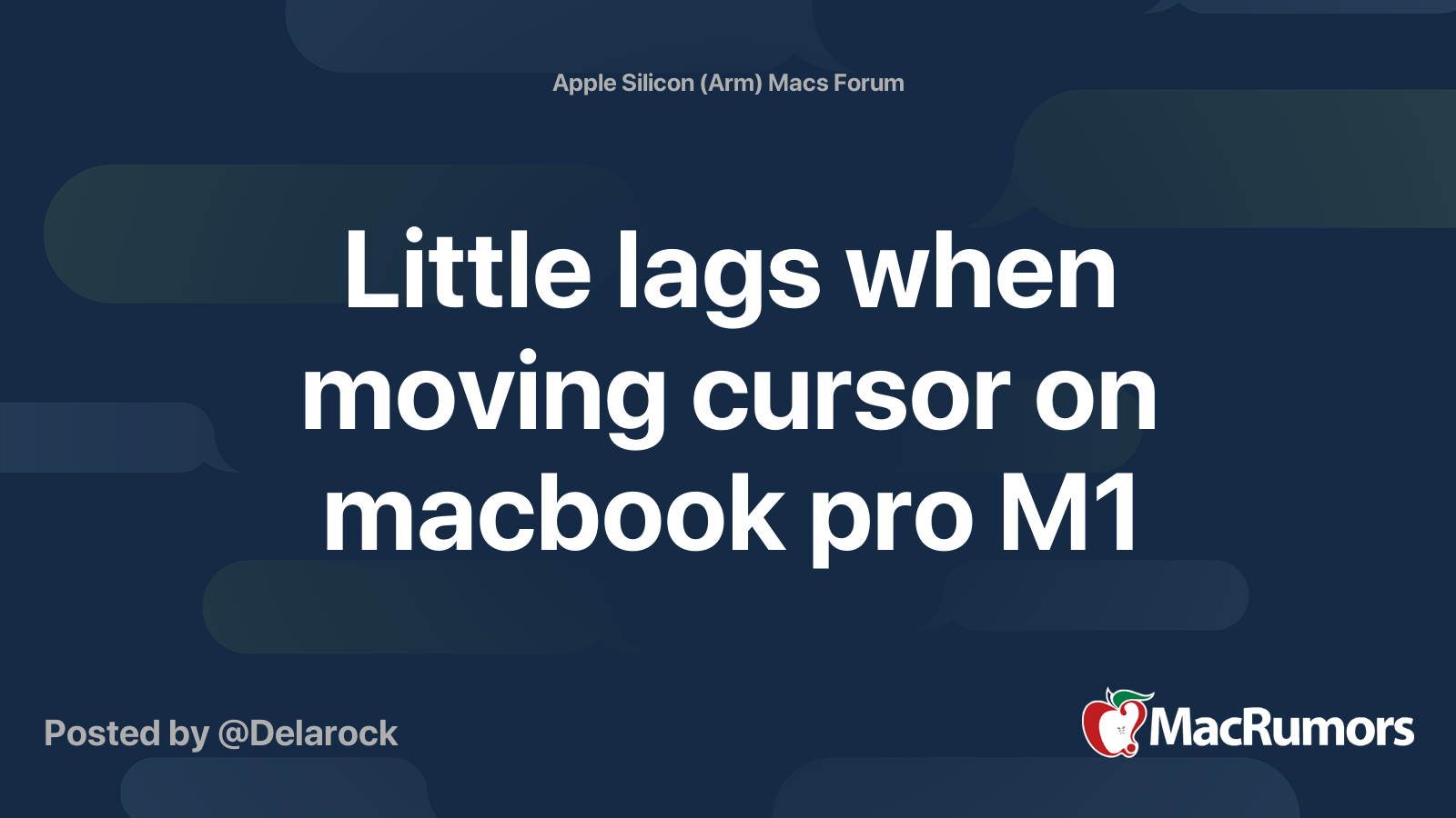 Little lags when moving cursor on macbook pro M1 | MacRumors Forums