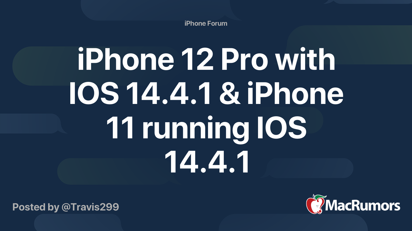 iPhone 12 Pro with IOS 14.4.1 & iPhone 11 running IOS 14.4.1 | MacRumors Forums