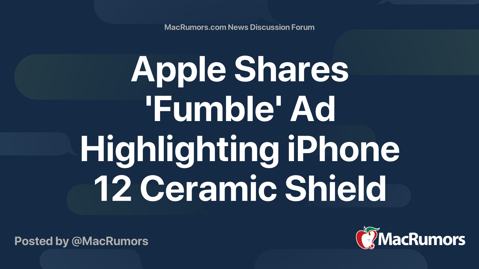 Apple Shares 'Fumble' Ad Highlighting iPhone 12 Ceramic Shield | MacRumors Forums