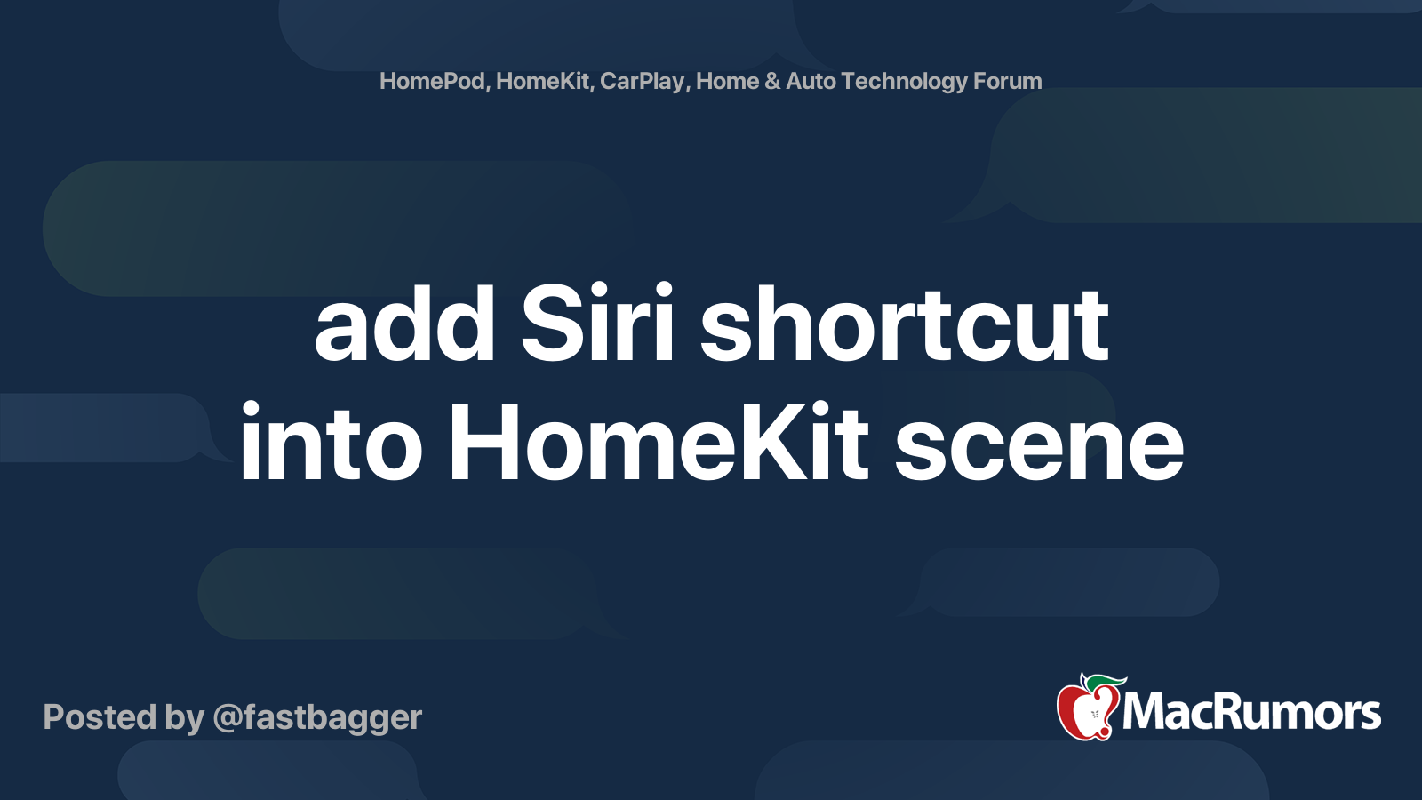 add Siri shortcut into HomeKit scene | MacRumors Forums