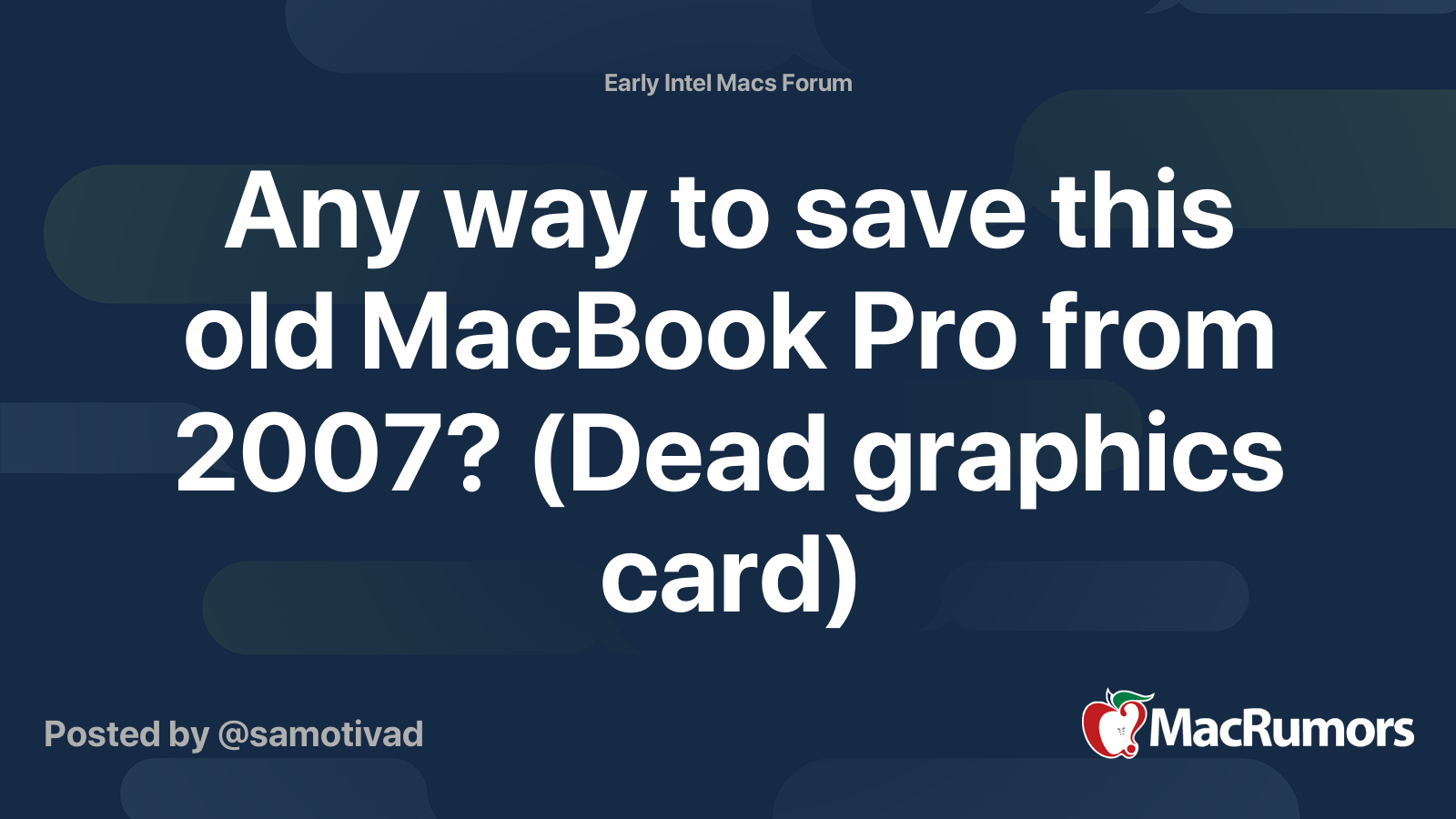 Any way to save this old MacBook Pro from 2007? (Dead graphics card ...