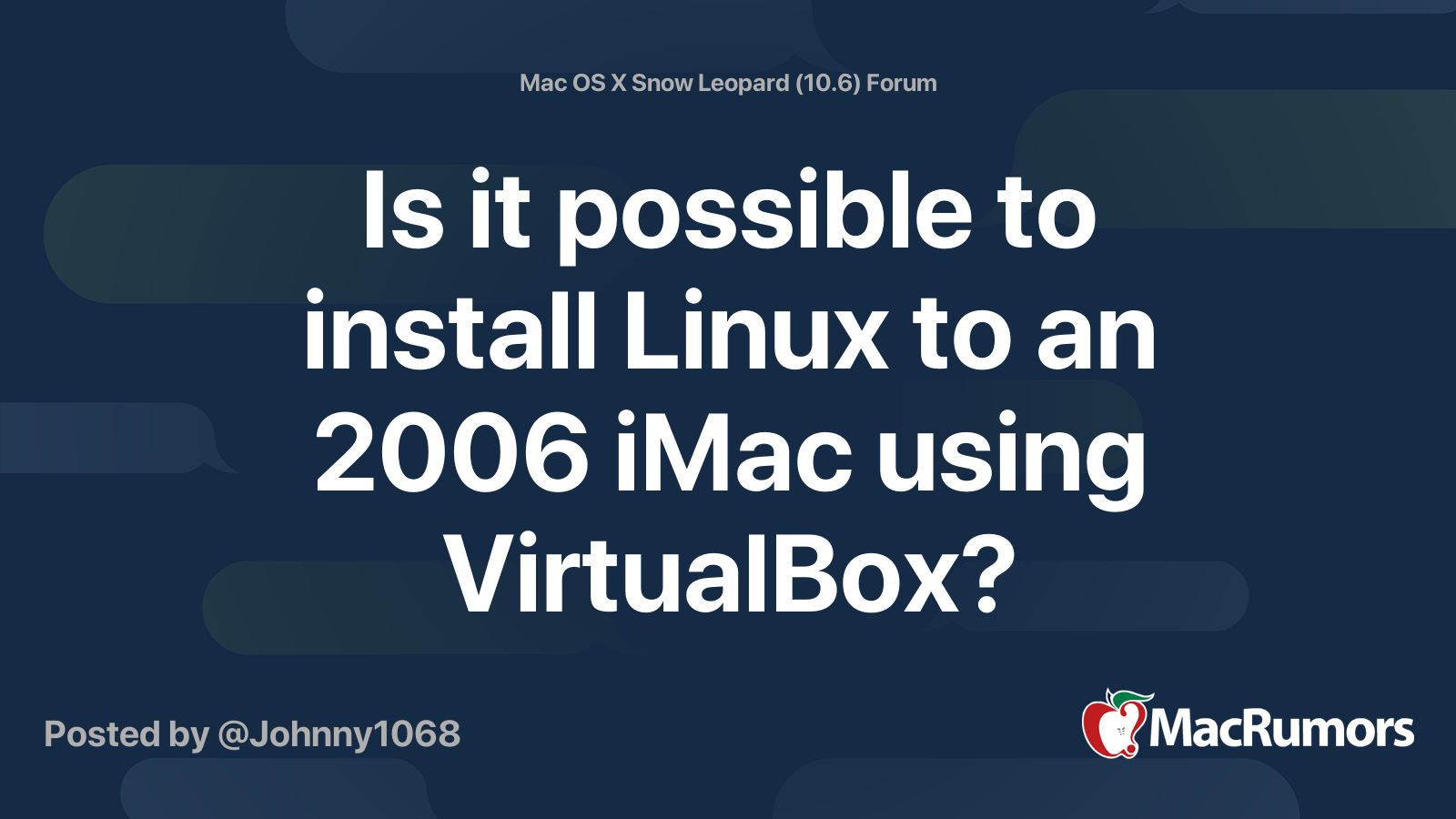 Is it possible to install Linux to an 2006 iMac using VirtualBox ...