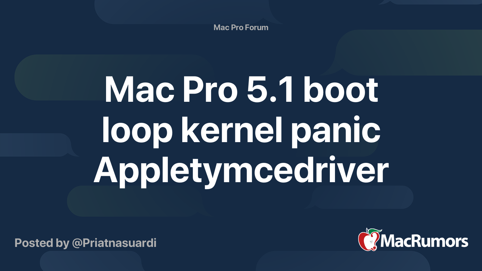 Mac Pro 5.1 boot loop kernel panic Appletymcedriver | MacRumors Forums