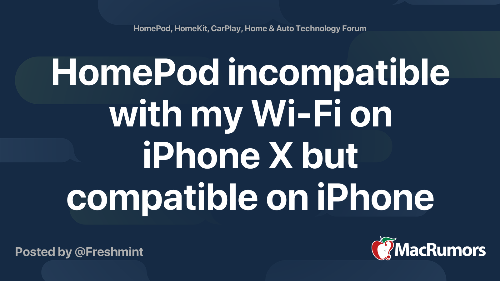 HomePod incompatible with my Wi-Fi on iPhone X but compatible on iPhone ...