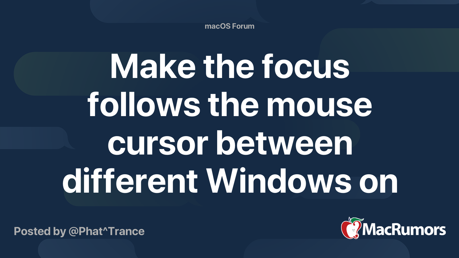 Make the focus follows the mouse cursor between different Windows on mac? | MacRumors Forums