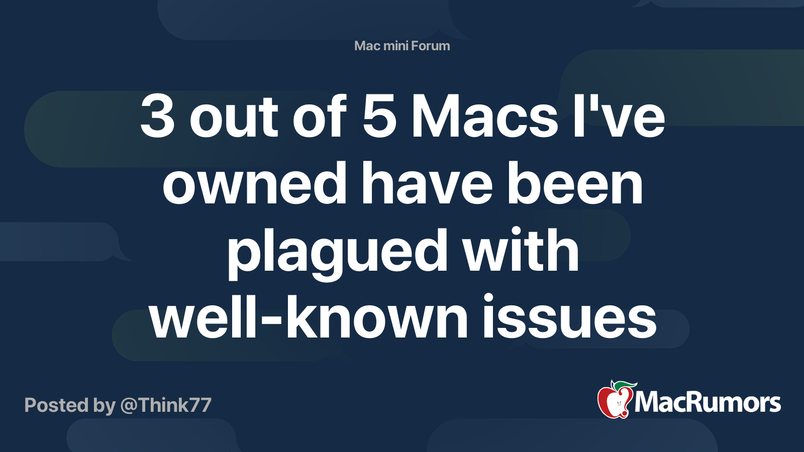 3 out of 5 Macs I've owned have been plagued with well-known issues | MacRumors Forums