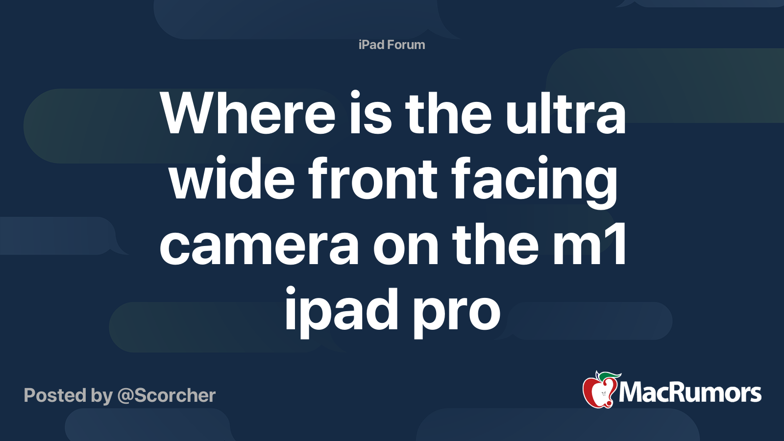 Where is the ultra wide front facing camera on the m1 ipad pro | MacRumors Forums