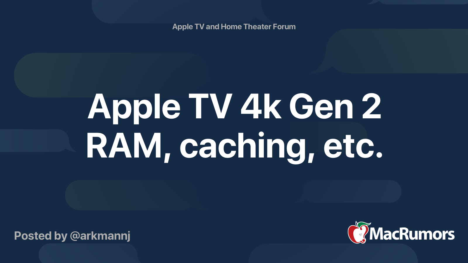 Apple TV 4k Gen 2 RAM, caching, etc. | MacRumors Forums