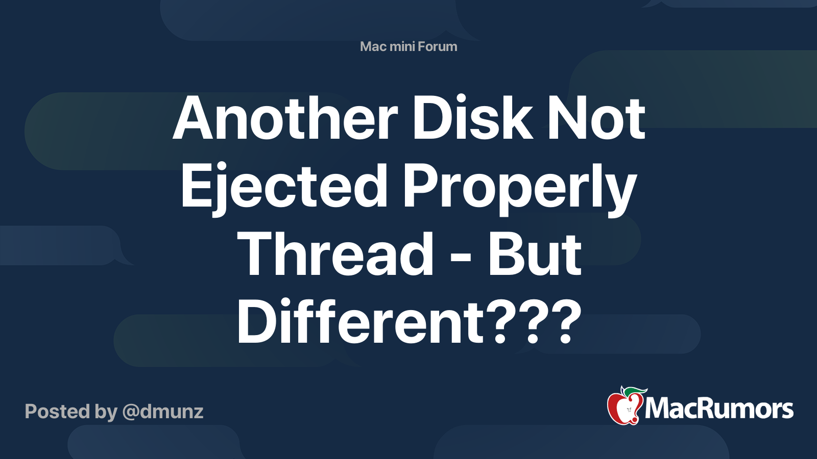Another Disk Not Ejected Properly Thread - But Different??? | MacRumors Forums