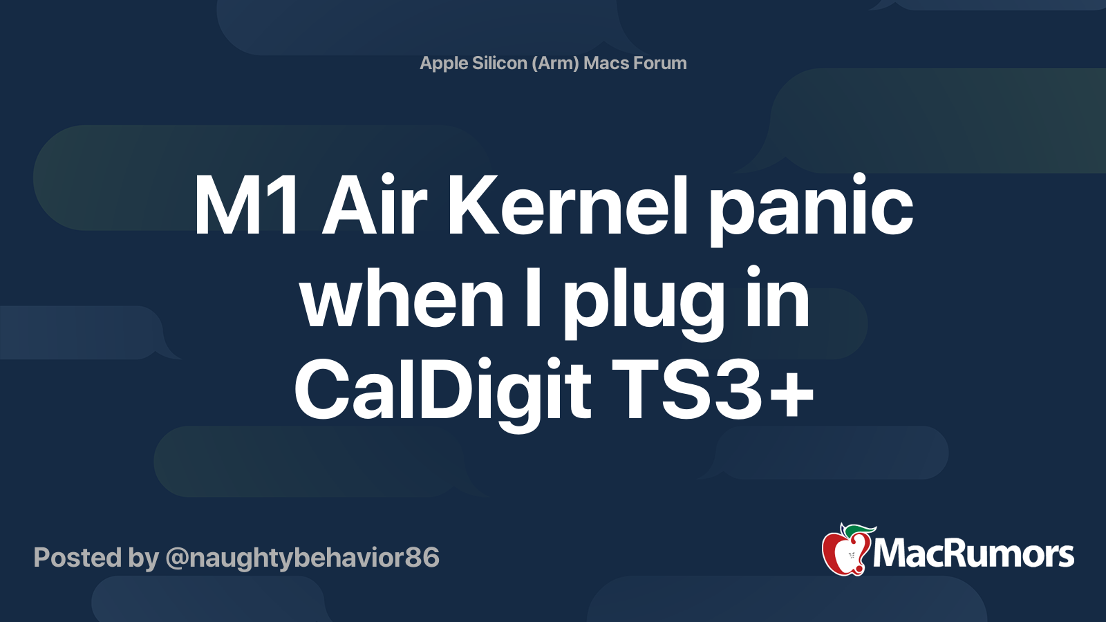 M1 Air Kernel panic when I plug in CalDigit TS3+ | MacRumors Forums