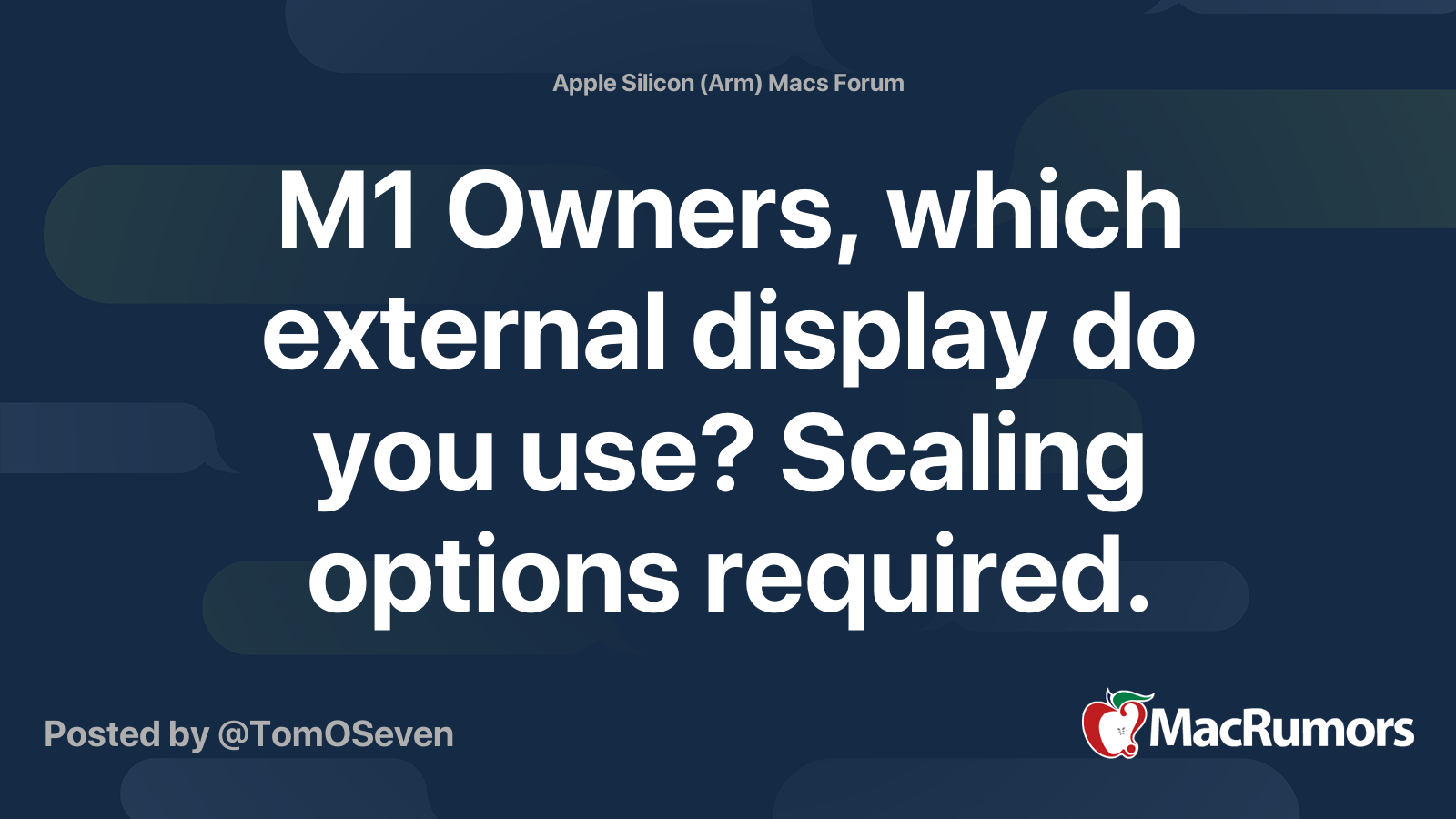 M1 Owners, which external display do you use? Scaling options required. | MacRumors Forums