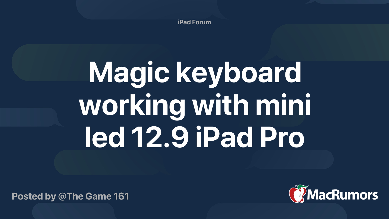 Magic keyboard working with mini led 12.9 iPad Pro | MacRumors Forums