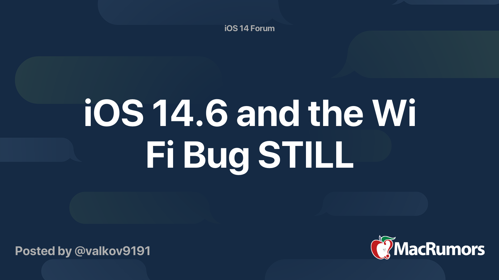 iOS 14.6 and the Wi Fi Bug STILL | MacRumors Forums