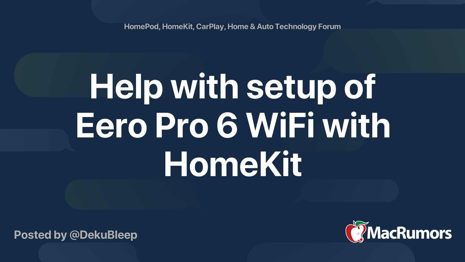 Help with setup of Eero Pro 6 WiFi with HomeKit | MacRumors Forums