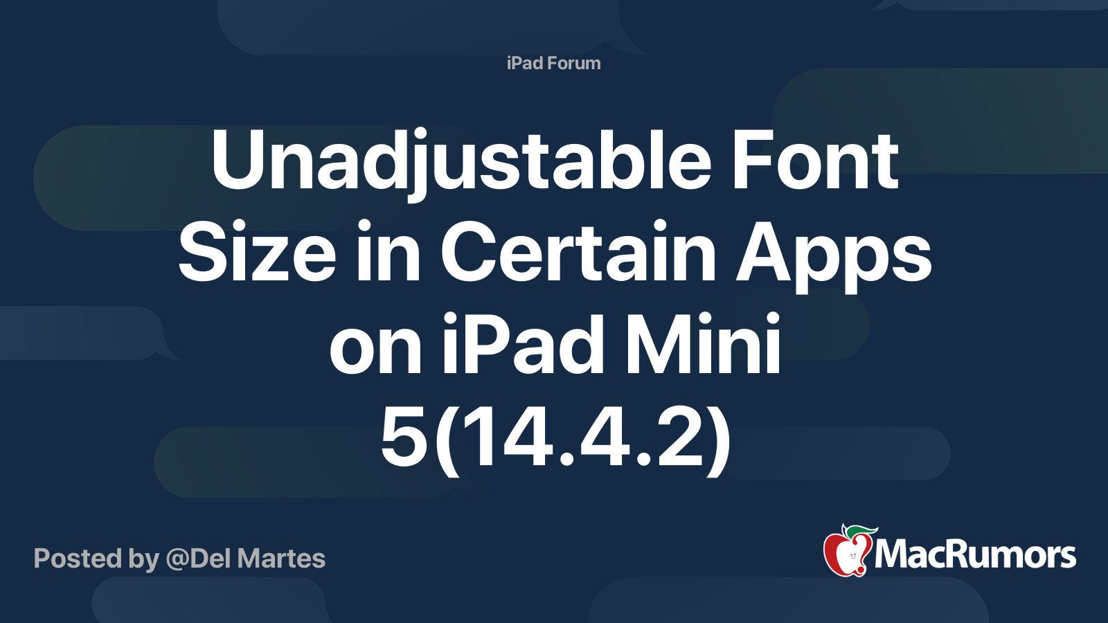 Unadjustable Font Size in Certain Apps on iPad Mini 5(14.4.2) | MacRumors Forums