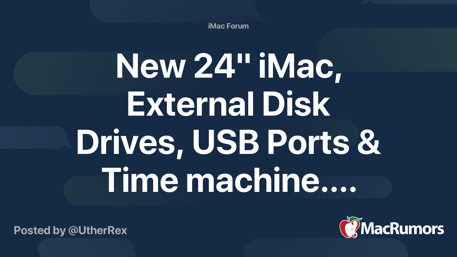 New 24" iMac, External Disk Drives, USB Ports & Time machine.... | MacRumors Forums
