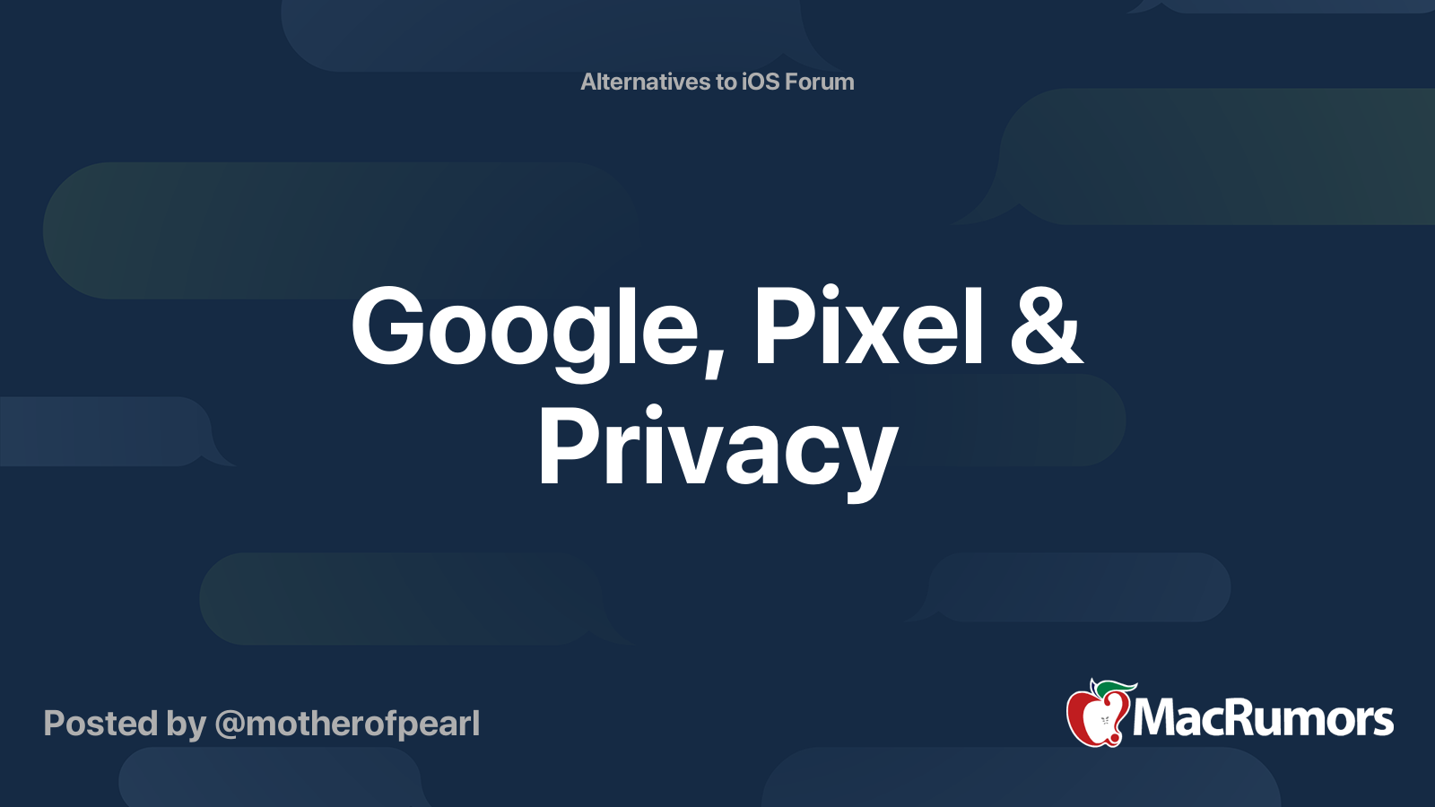 Google, Pixel & Privacy | MacRumors Forums